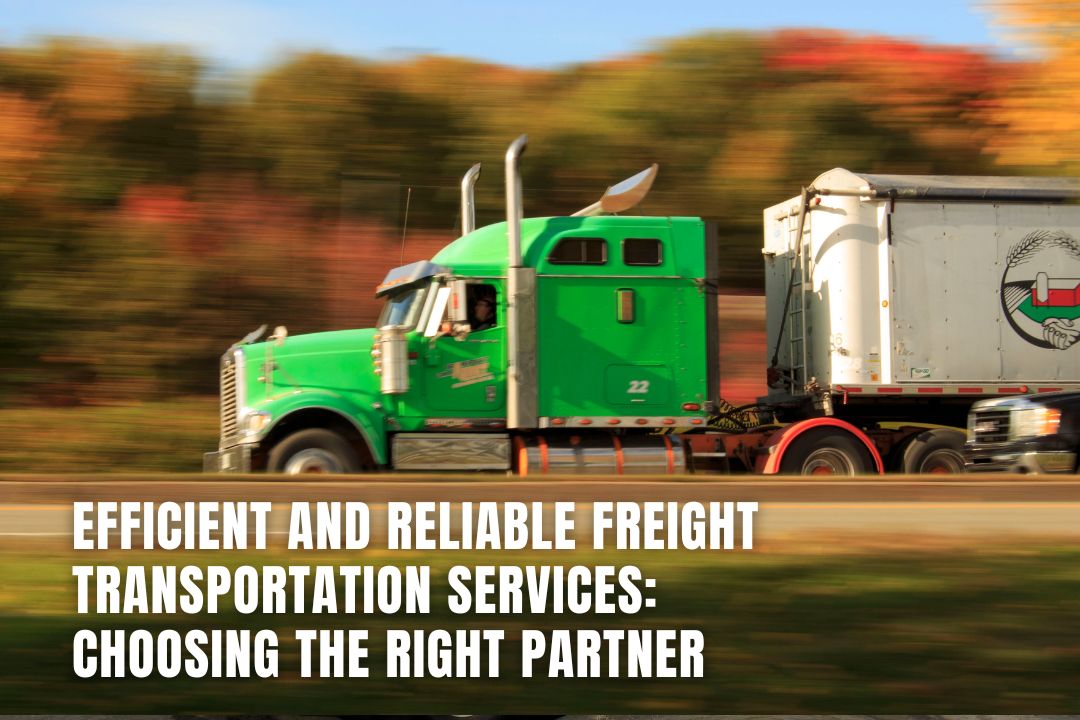 Efficient and Reliable Freight Transportation Services